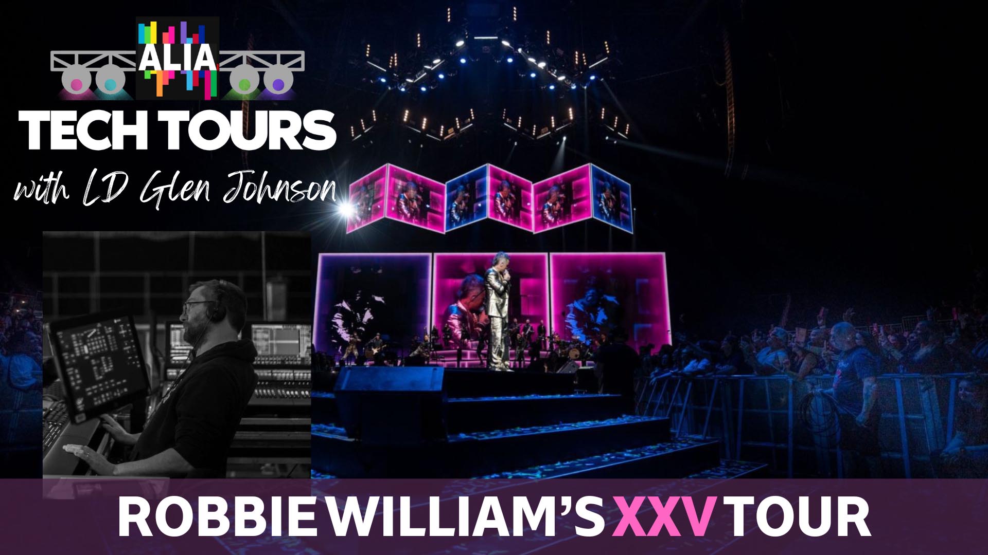 ALIA Robbie Williams Tech Tour — CX Network